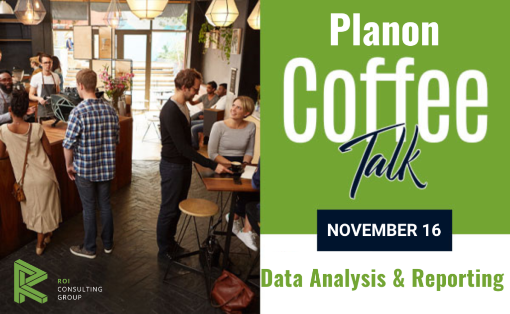 Coffee Talk: Planon Data Analysis & Reporting - ROI Consulting Group